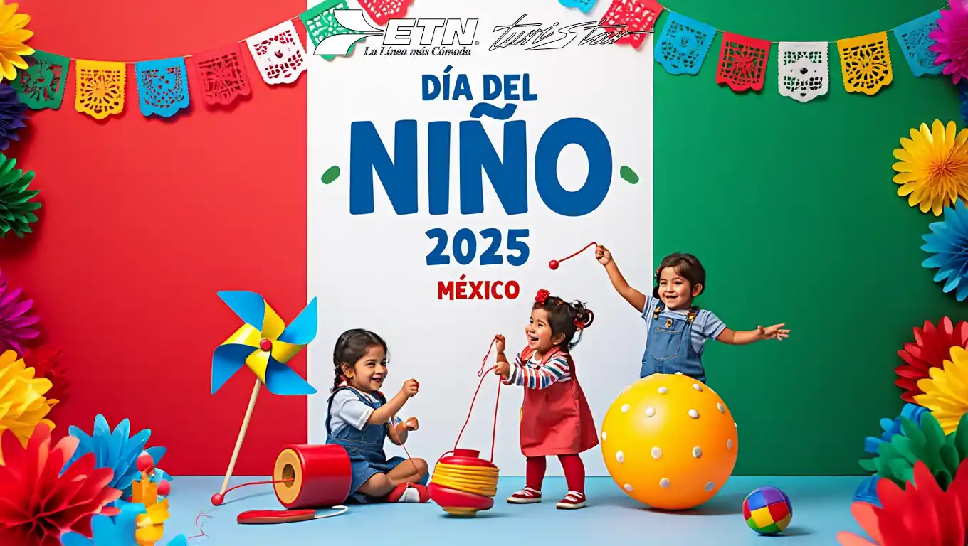 Día del Niño 2025 en México | ETN Turistar