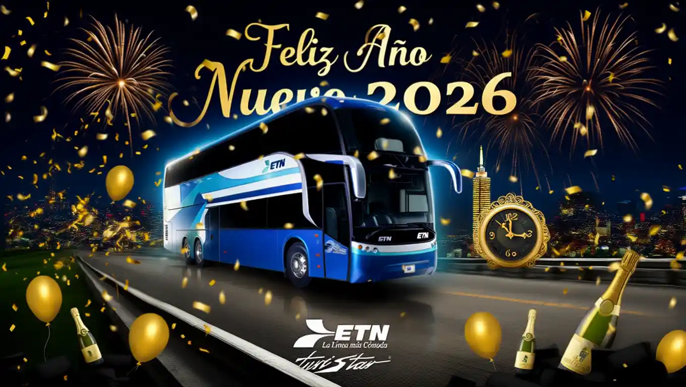 Feliz año nuevo 2026 les desea ETN Turistar: Planea tu próximo viaje
